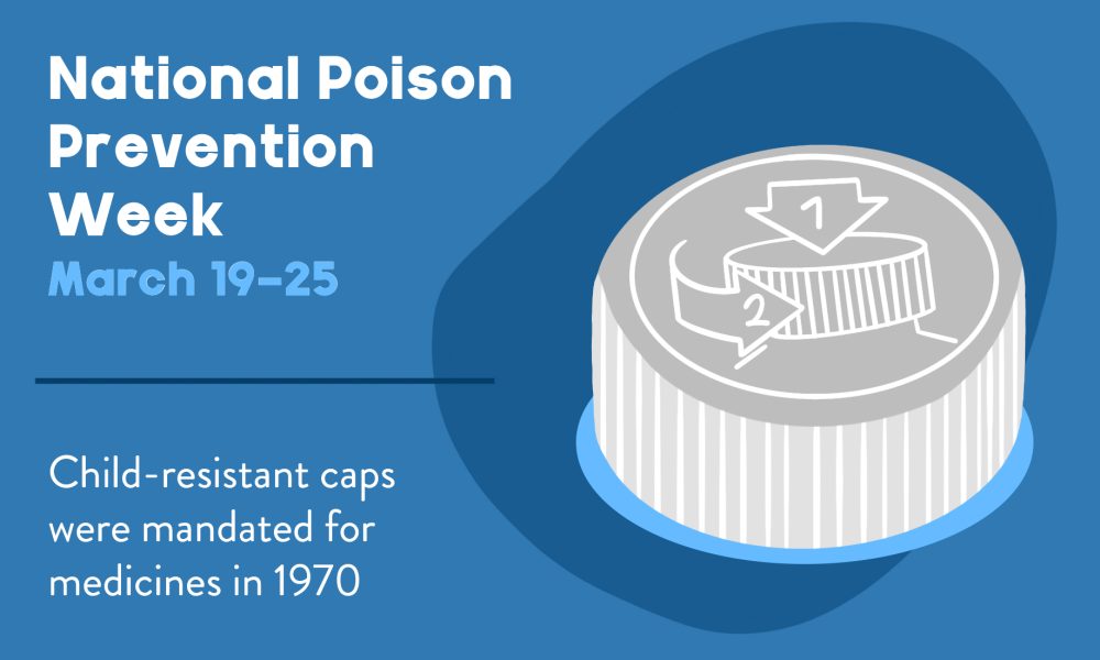 March 19-25: National Poison Prevention Week – Steps to take when ...