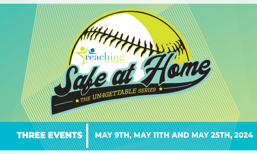 Reaching Out Now Kicks Off Safe At Home: Join Us in Raising Awareness ...